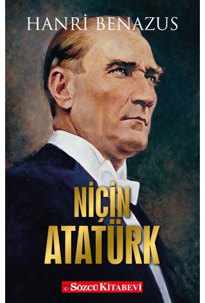 Niçin Atatürk - Hanri Benazus