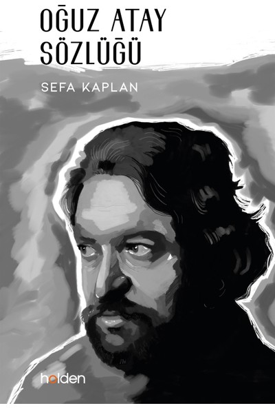 Oğuz Atay Sözlüğü - Sefa Kaplan