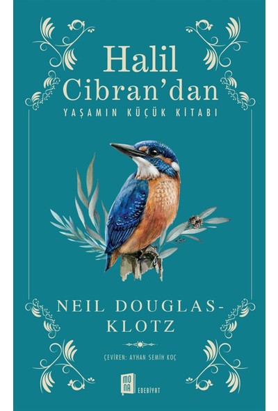 Halil Cibran’dan Yaşamın Küçük Kitabı - Neil Douglas - Klotz
