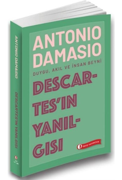 Descartes’ın Yanılgısı - Antonio Damasio Descartes’ın Yanılgısı - Antonio Damasio