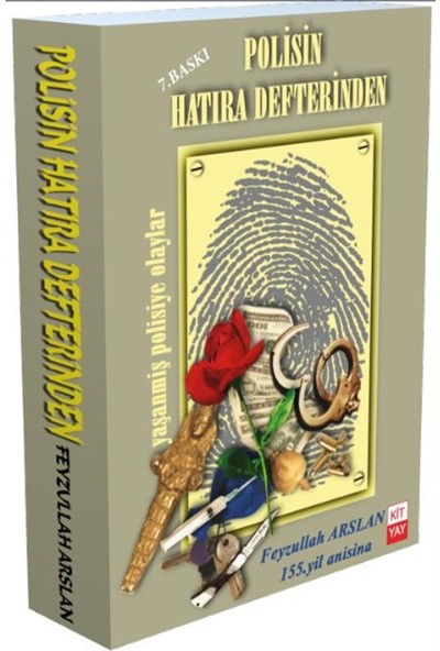 Polisin Hatıra Defterinden - Feyzullah Arslan