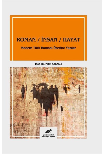 Roman - İnsan - Hayat - Fatih Sakallı Roman - İnsan - Hayat - Fatih Sakallı