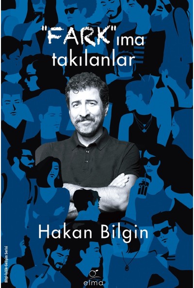 Farkıma Takılanlar - Hakan Bilgin