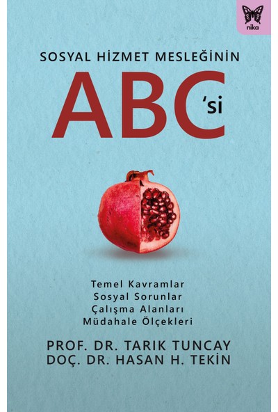 Sosyal Hizmet Mesleğinin Abc’si - Tarık Tuncay - Hasan Hüseyin Tekin Sosyal Hizmet Mesleğinin Abc’si - Tarık Tuncay - Hasan Hüseyin Tekin