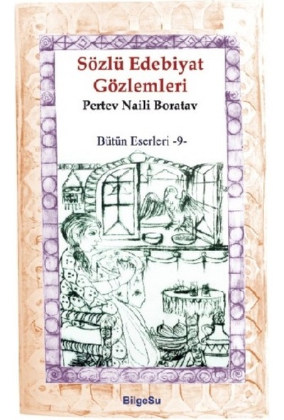 Sözlü Edebiyat Gözlemleri - Pertev Naili Boratav