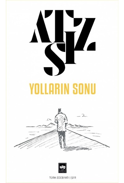 Yolların Sonu - Hüseyin Nihal Atsız Yolların Sonu - Hüseyin Nihal Atsız