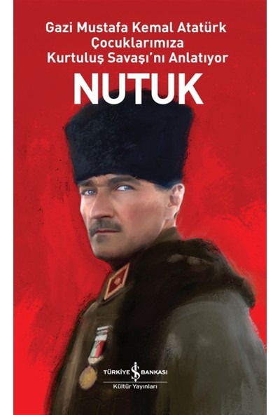 Nutuk (Ciltli) - Mustafa Kemal Atatürk Nutuk (Ciltli) - Mustafa Kemal Atatürk