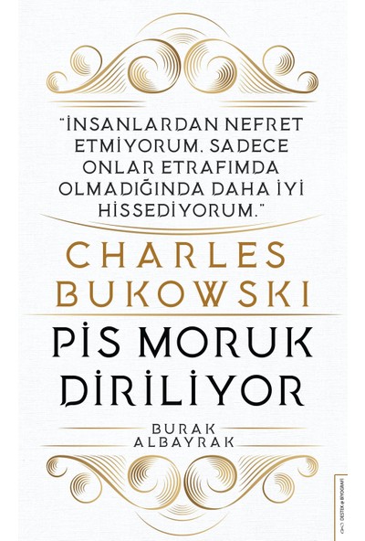 Charles Bukowski-Pis Moruk Diriliyor - Burak Albayrak