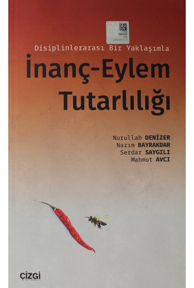 Çizgi Kitabevi Yayınları Disiplinlerarası Bir Yaklaşımla İnanç-Eylem Tutarlılığı - Nurullah Denizer
