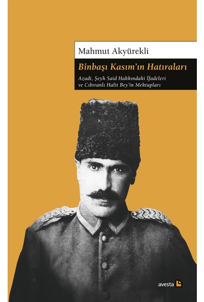 Avesta Yayınları Binbaşı Kasım’ın Hatıraları - Mahmut Akyürekli
