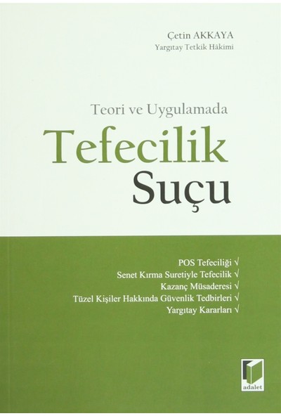 Teori ve Uygulamada Tefecilik Suçu - Çetin Akkaya Teori ve Uygulamada Tefecilik Suçu - Çetin Akkaya
