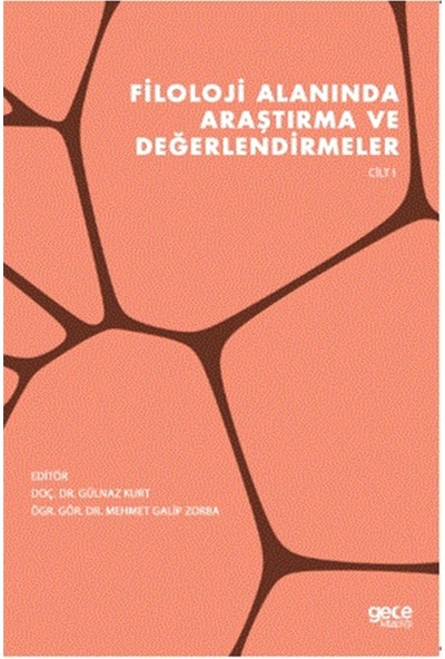 Filoloji Alanında Araştırma ve Değerlendirmeler Cilt 1 - Gülnaz Kurt