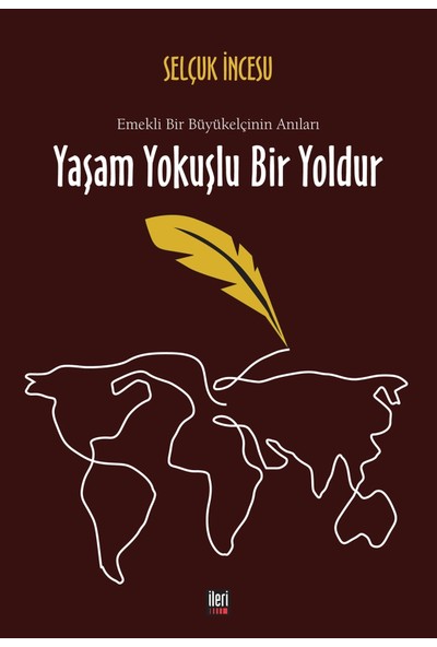 Yaşam Yokuşlu Bir Yoldur - Selçuk Incesu