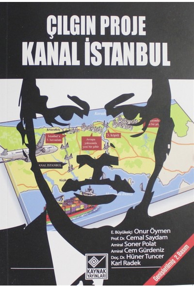 Çılgın Proje Kanal Istanbul - Onur Öymen