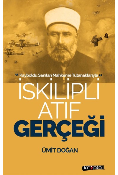 İskilipli Atıf Gerçeği - Ümit Doğan İskilipli Atıf Gerçeği - Ümit Doğan