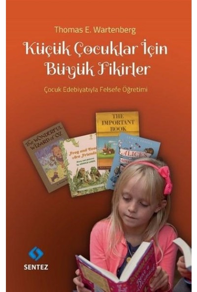 Küçük Çocuklar İçin Büyük Fikirler - Thomas E. Wartenberg