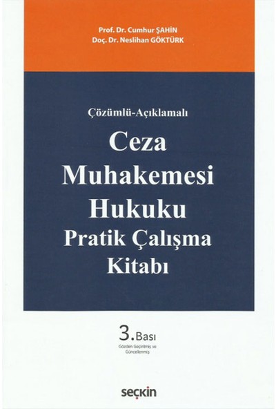 Çözümlü – Açıklamalı Ceza Muhakemesi Hukuku Pratik Çalışma Kitabı - Neslihan Göktürk