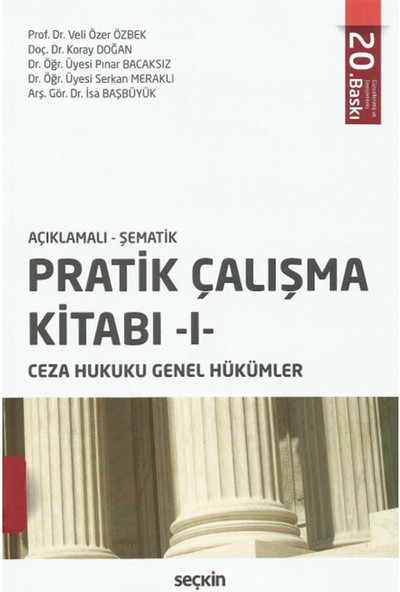Açıklamalı – Şematik Pratik Çalışma Kitabı 1 Ceza Hukuku Genel Hükümler - Veli Özer Özbek