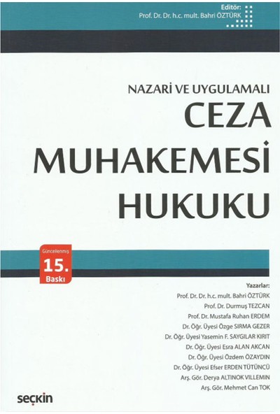 Nazari ve Uygulamalı Ceza Muhakemesi Hukuku - Bahri Öztürk Nazari ve Uygulamalı Ceza Muhakemesi Hukuku - Bahri Öztürk