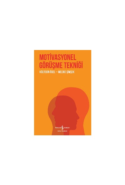 Motivasyonel Görüşme Tekniği - Kültegin Ögel – Melike Şimşek