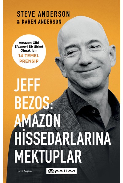 Jeff Bezos: Amazon Hissedarlarına Mektuplar - Steve Anderson Jeff Bezos: Amazon Hissedarlarına Mektuplar - Steve Anderson