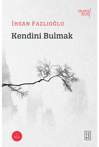 Kendini Bulmak - İhsan Fazlıoğlu Kendini Bulmak - İhsan Fazlıoğlu