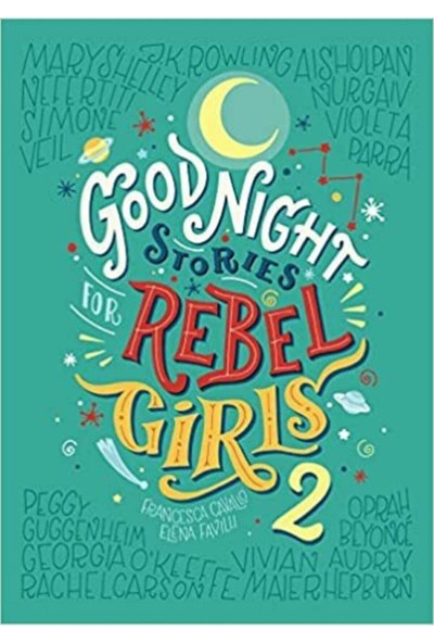 Goodnight Stories For Rebel Girls Volume 2 -Francesca Cavallo