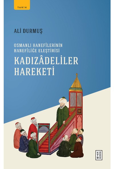 Kadızâdeliler Hareketi - Ali Durmuş