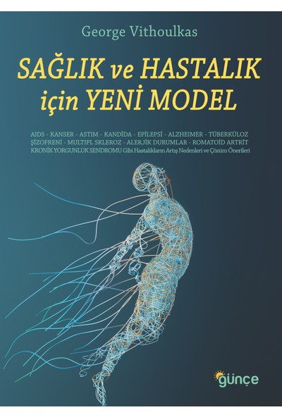 Sağlık ve Hastalık İçin Yeni Model - George Vithoulkas