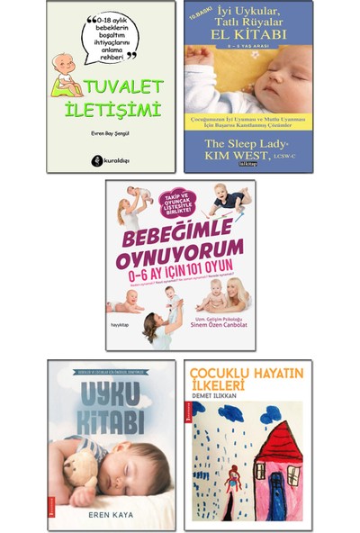 Tuvalet İletişimi + Çocuklu Hayatın İlkeleri + Uyku Kitabı + İyi Uykular Tatlı Rüyalar El Kitabı + Bebeğimle Oynuyorum / 5' Li Bebek Bakım Seti Tuvalet İletişimi + Çocuklu Hayatın İlkeleri + Uyku Kitabı + İyi Uykular Tatlı Rüyalar El Kitabı + Bebeğimle Oynuyorum / 5' Li Bebek Bakım Seti