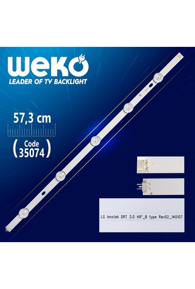Weko Lg Innotek Drt 3.0 49 _b Type REV02_140107 - 57.3 cm 5 Ledli - (WK-100) Weko Lg Innotek Drt 3.0 49 _b Type REV02_140107 - 57.3 cm 5 Ledli - (WK-100)
