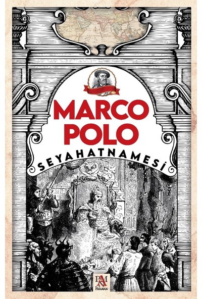 Marco Polo Seyahatnamesi - Marco Polo Marco Polo Seyahatnamesi - Marco Polo