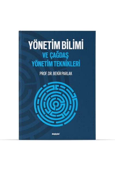 Yönetim Bilimi ve Çağdaş Yönetim Teknikleri - Bekir Parlak Yönetim Bilimi ve Çağdaş Yönetim Teknikleri - Bekir Parlak