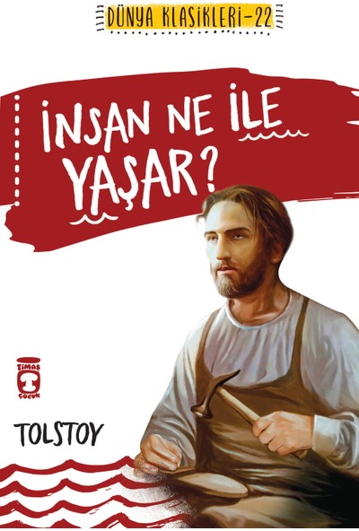İnsan Ne İle Yaşar ? - Lev Nikolayeviç Tolstoy