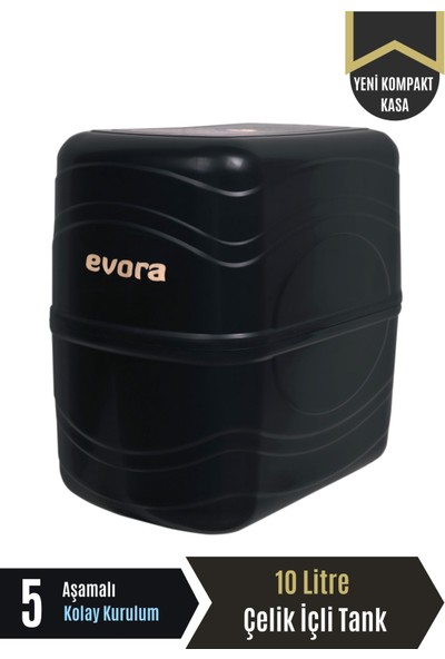 Evora 5 Aşamalı 10 Lt Kapalı Kasa Pompasız Su Arıtma Cihazı