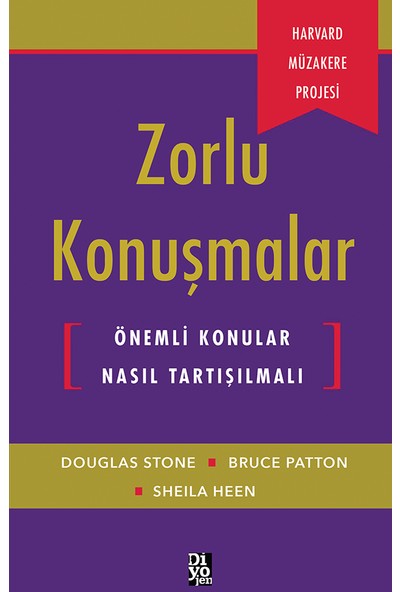 Zorlu Konuşmalar - Brucepatton - Douglas Stone - Sheila Heen Zorlu Konuşmalar - Brucepatton - Douglas Stone - Sheila Heen