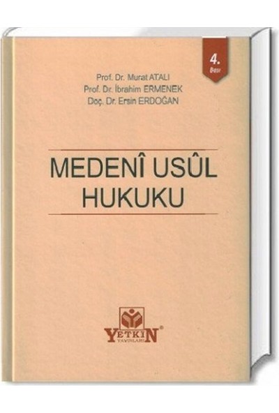 Medeni Usul Hukuku Ders Kitabı 4. Baskı -Ersin Erdoğan Medeni Usul Hukuku Ders Kitabı 4. Baskı -Ersin Erdoğan