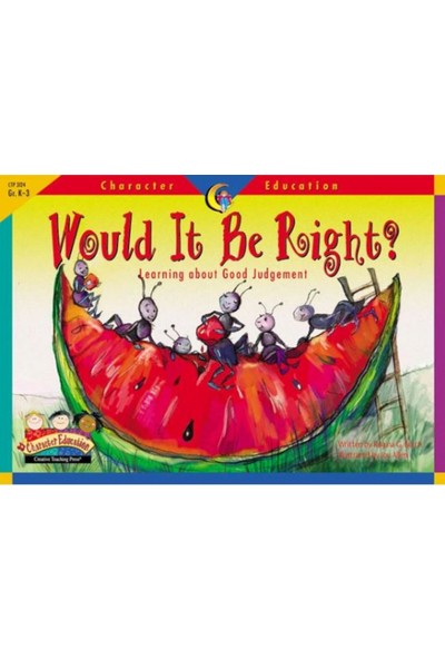 Creative Teaching Press Would It Be Rıght? Creative Teaching Press Would It Be Rıght?