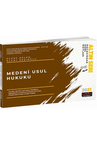 Medeni Usul Hukuku Hocasından Ders Notları - Olcay Aslan, Olcay Ekşioğlu 2021 Medeni Usul Hukuku Hocasından Ders Notları - Olcay Aslan, Olcay Ekşioğlu 2021