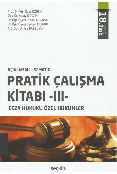 Açıklamalı – Şematik Pratik Çalışma Kitabı – Iıı, Ceza Hukuku Özel Hükümler