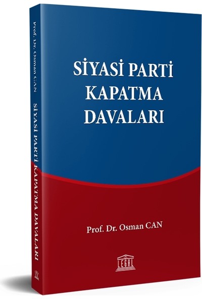 Siyasi Parti Kapatma Davaları - Osman Can Siyasi Parti Kapatma Davaları - Osman Can