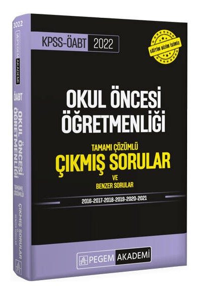 Pegem Akademi Yayıncılık 2022 KPSS ÖABT Okul Öncesi Tamamı Çözümlü Çıkmış Sorular ve Benzer Sorular Pegem Akademi Yayıncılık 2022 KPSS ÖABT Okul Öncesi Tamamı Çözümlü Çıkmış Sorular ve Benzer Sorular
