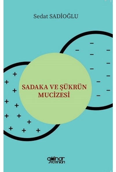 Sadaka ve Şükrün Mucizesi - Sedat Sadioğlu Sadaka ve Şükrün Mucizesi - Sedat Sadioğlu