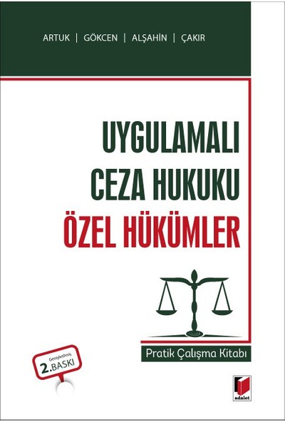 Uygulamalı Ceza Hukuku Özel Hükümler - Mehmet Emin Artuk Uygulamalı Ceza Hukuku Özel Hükümler - Mehmet Emin Artuk