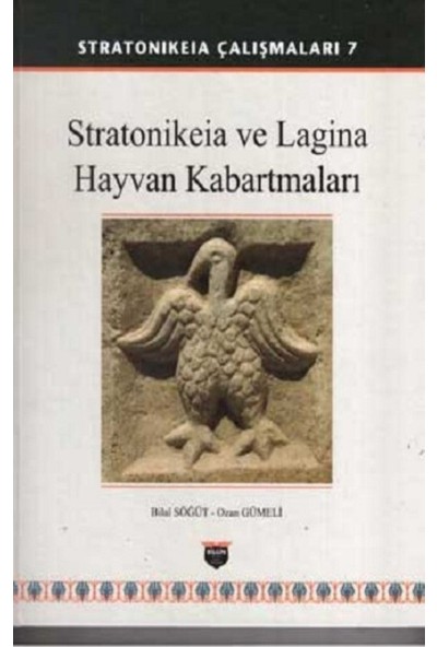 Bilgin Kültür Sanat Yayınları Stratonikeia ve Lagina Hayvan Kabartmaları (Ciltli)