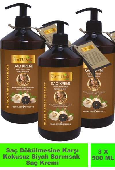 Naturix 3'lü Organik Saç Dökülme Önleyici Kokusuz Siyah Sarımsak Saç Kremi 500 ml Naturix 3'lü Organik Saç Dökülme Önleyici Kokusuz Siyah Sarımsak Saç Kremi 500 ml
