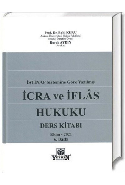 Istinaf Sistemine Göre Yazılmış Icra ve Iflâs Hukuku (Ders Kitabı)
