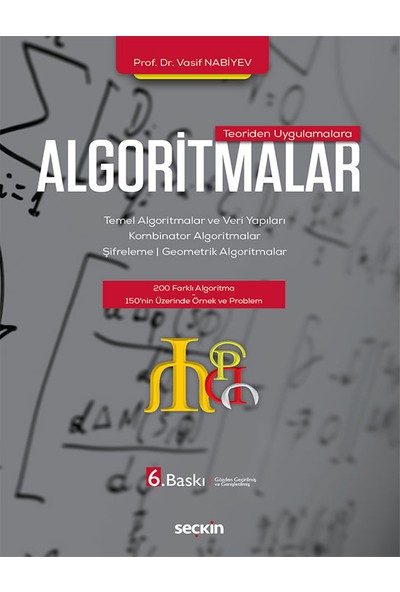 Seçkin Yayıncılık Teoriden Uygulamalara Algoritmalar Temel Algoritmalar ve Veri Yapıları – Kombinator Algoritmalar – Şifreleme – Geometrik Algoritmalar -Vasif Nabiyev Seçkin Yayıncılık Teoriden Uygulamalara Algoritmalar Temel Algoritmalar ve Veri Yapıları – Kombinator Algoritmalar – Şifreleme – Geometrik Algoritmalar -Vasif Nabiyev