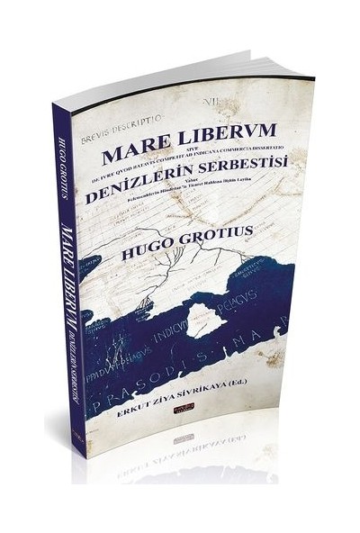 Savaş Yayınevi Mare Lıbervm Denizlerin Serbestisi - Timuçin Köprülü Savaş Yayınevi Mare Lıbervm Denizlerin Serbestisi - Timuçin Köprülü