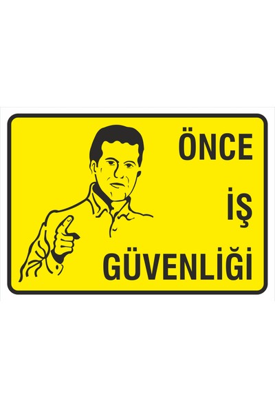 Bd - Iş Güvenliği Uyarı ve Yönlendirme Levhası 24 x 34 024